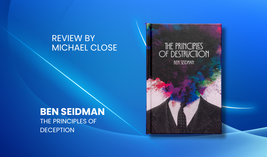 The Principles of Deception by Ben Seidman — MichaelClose.com
