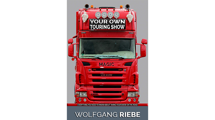 Your Own Touring Show by Wolfgang Riebe eBook DOWNLOAD — MichaelClose.com