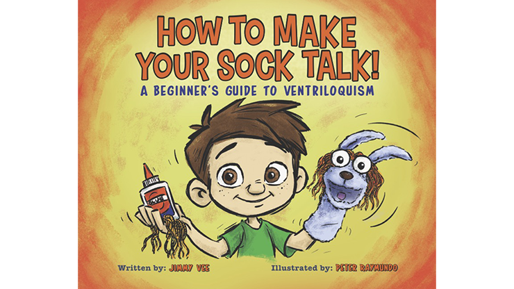 How to Make your Sock Talk by Jimmy Vee Illustrated by Peter Raymundo ...