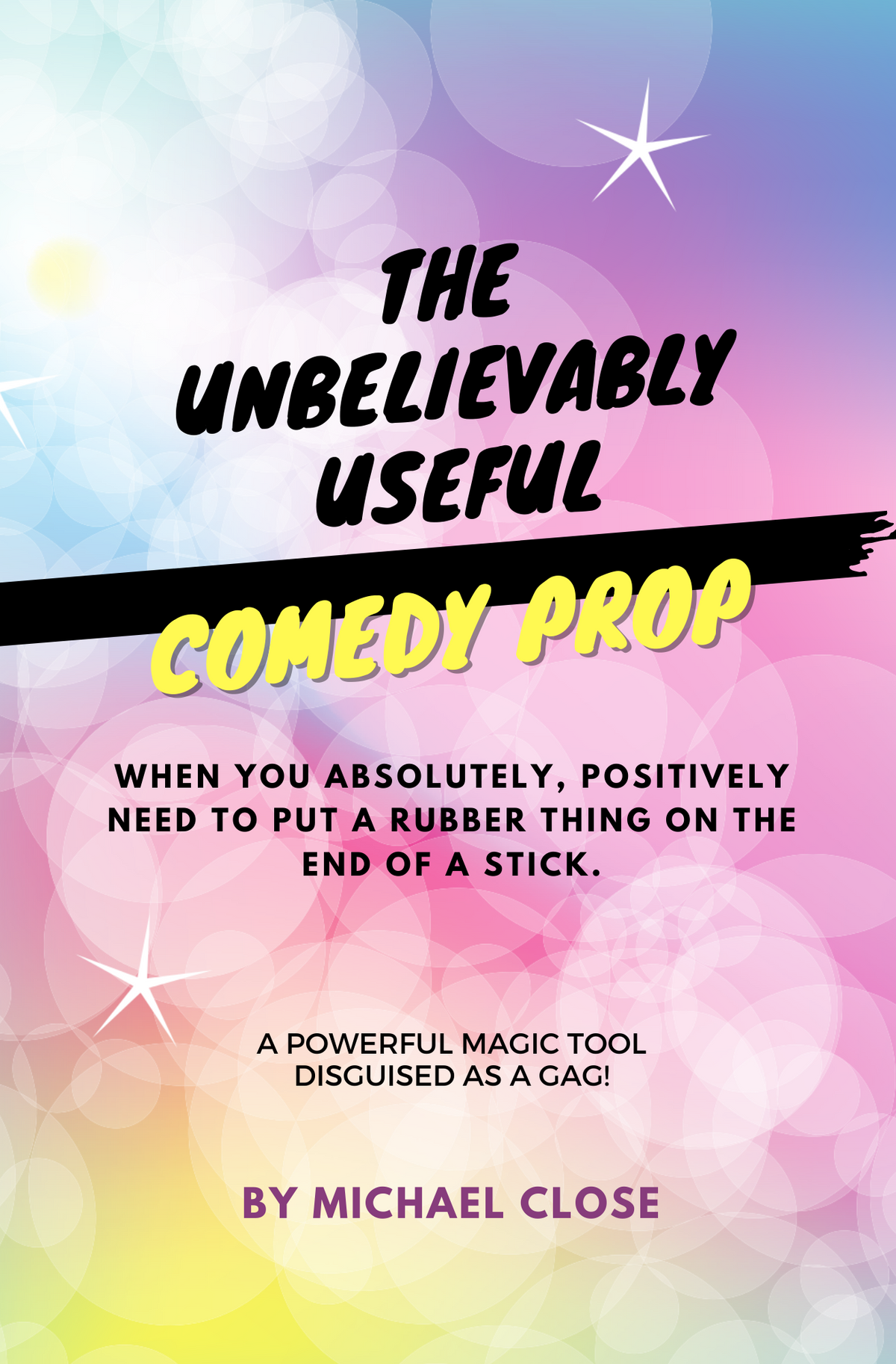 Comedy Prop — MichaelClose.com